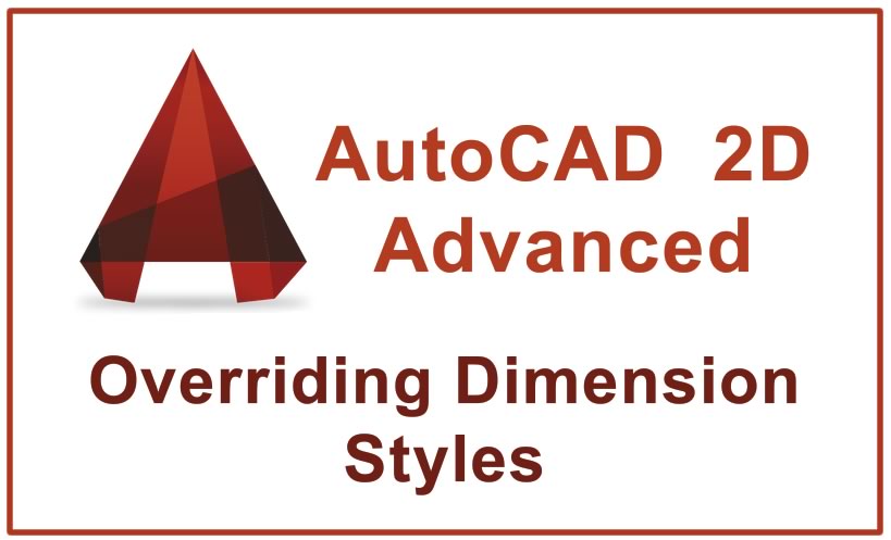 Overriding Dimension Styles | Tutorial AutoCAD