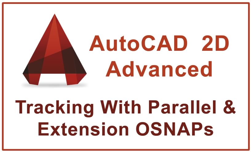 Tracking With Parallel & Extension OSNAPs | Tutorial AutoCAD